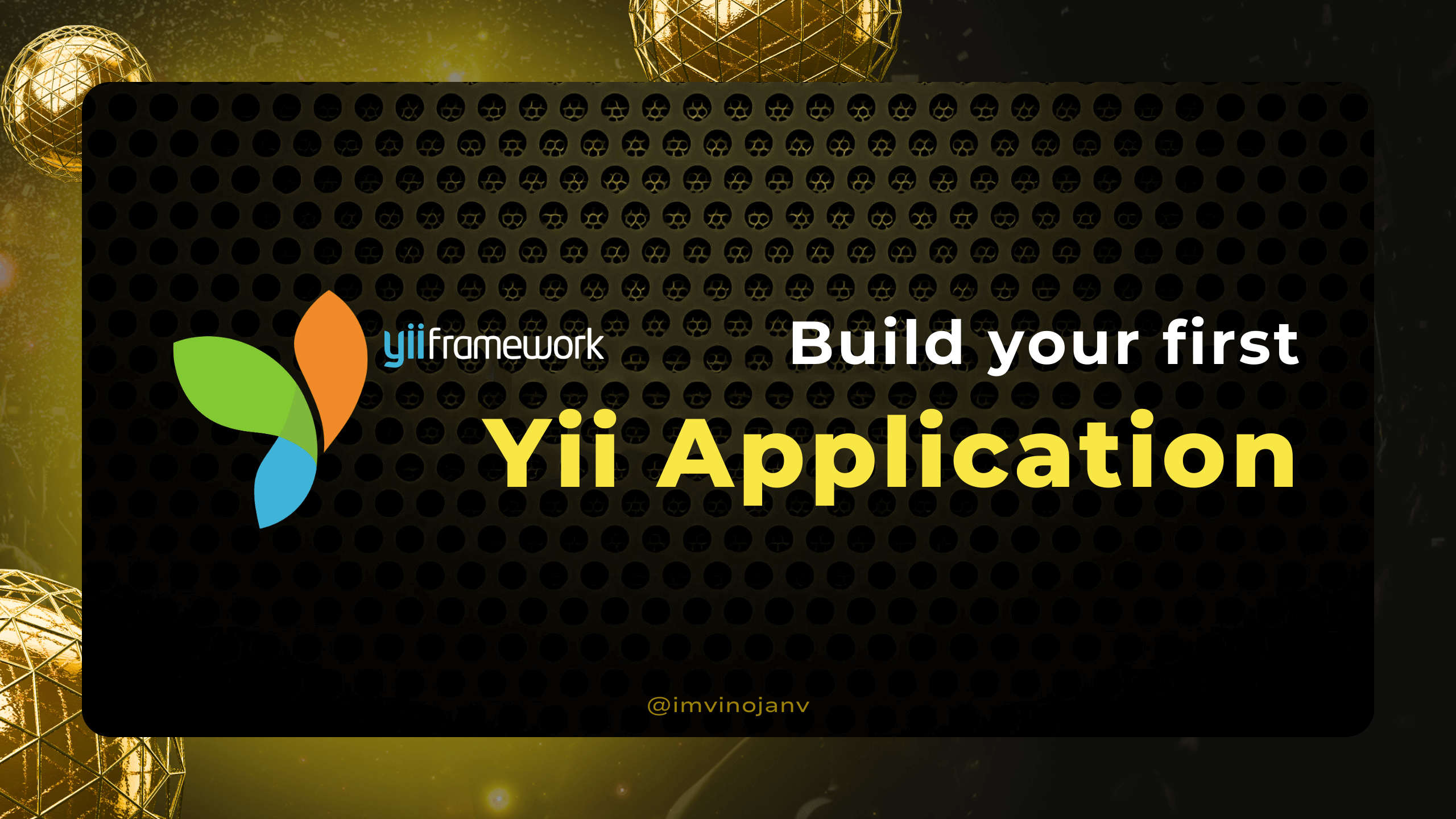 Getting Started with Yii2: A Step-by-Step Guide to Building Your First Application. | Vinojan ...